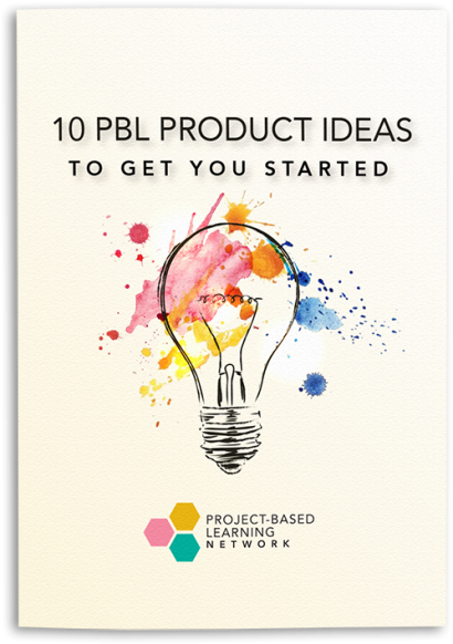 10 PBL Product Ideas - Amy Baeder