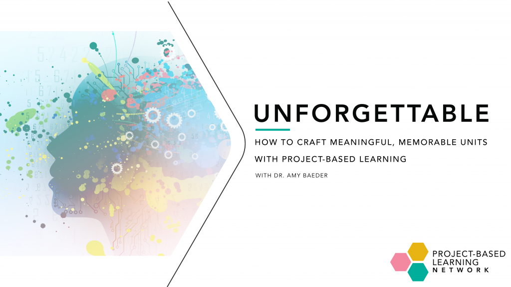Unforgettable: How to Craft Meaningful, Memorable Units with Project ...